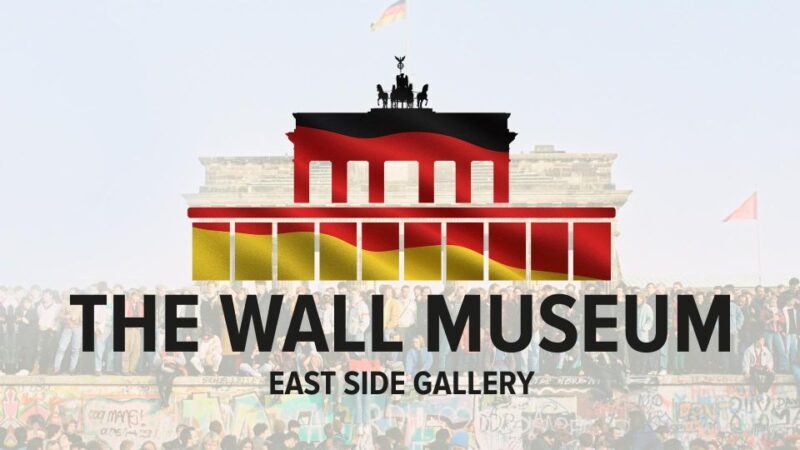 Berlin: The Wall Museum East Side Gallery Ticket - Key Points