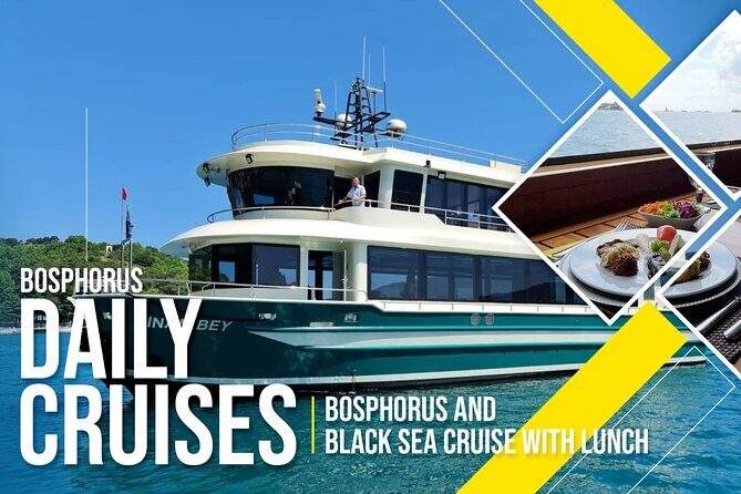 Bosphorus Luxury Lunch Cruise & Black Sea Swimming Experience - A Deep Dive into the Bosphorus Luxury Lunch Cruise