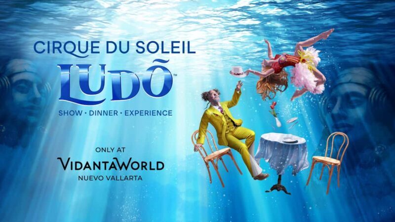 Cirque du Soleil LUDÕ Nuevo Vallarta - Key Points