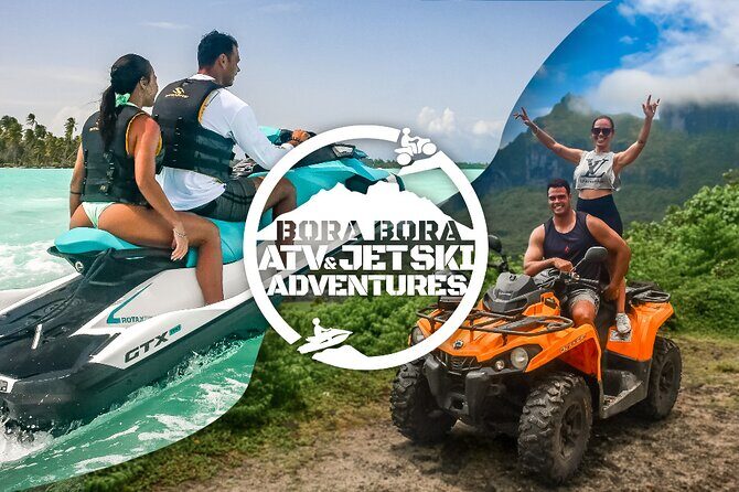Full Day Combo ATV & Jet Ski with a Polynesian BBQ on a Motu - Discovering Bora Bora: Land and Sea in One Excursion