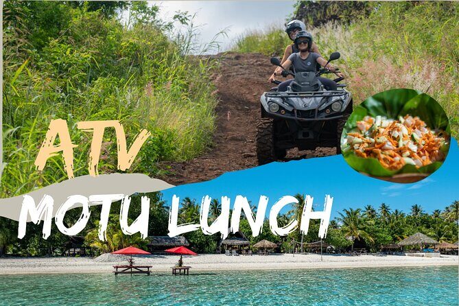 Full Day Combo Bora Bora ATV Tour & Motu Pass with Buffet - Key Points
