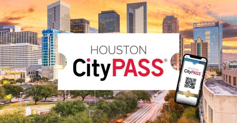 Houston CityPASS®: Save up to 51% at 5 Top Attractions - How the Experience Feels in Practice