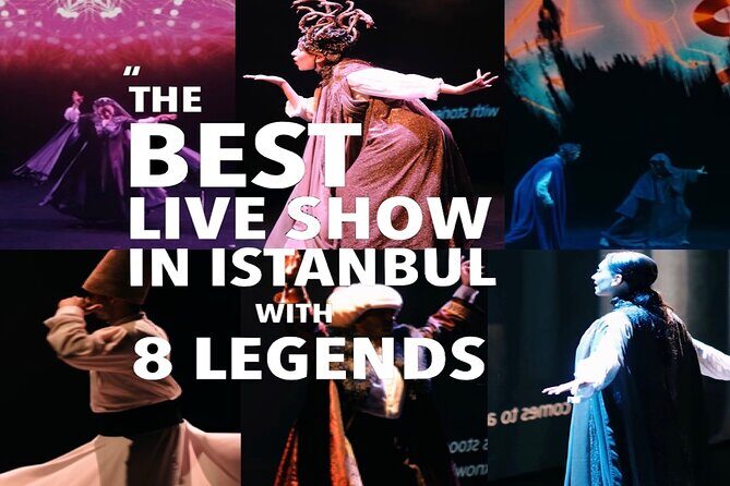 Legends of Istanbul Live Show Experience - Key Points