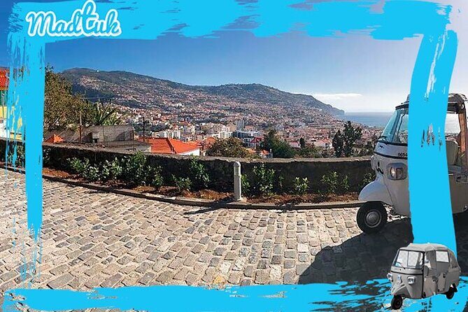 Madeira Funchal City Historical Tuk Tuk Guided Tour by MadTuk - Practical Considerations and Tips