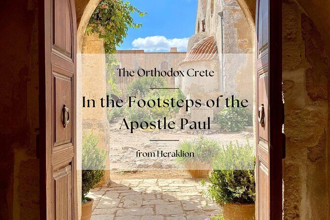 Orthodox Crete: In the Footsteps of the Apostle Paul from 55 AD - Who Will Love This Tour?