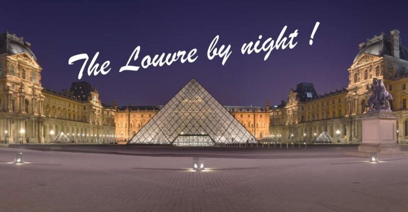 Private Guided Tour, The Louvre by night ! - Practical Tips for Booking and Enjoying