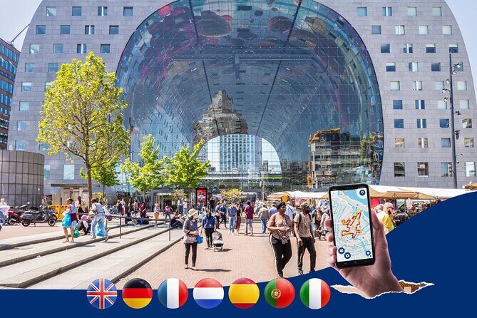 Rotterdam: City Walk Audio Guide in 7 Languages on your Phone - Exploring Rotterdam Through Your Phone: What to Expect  
