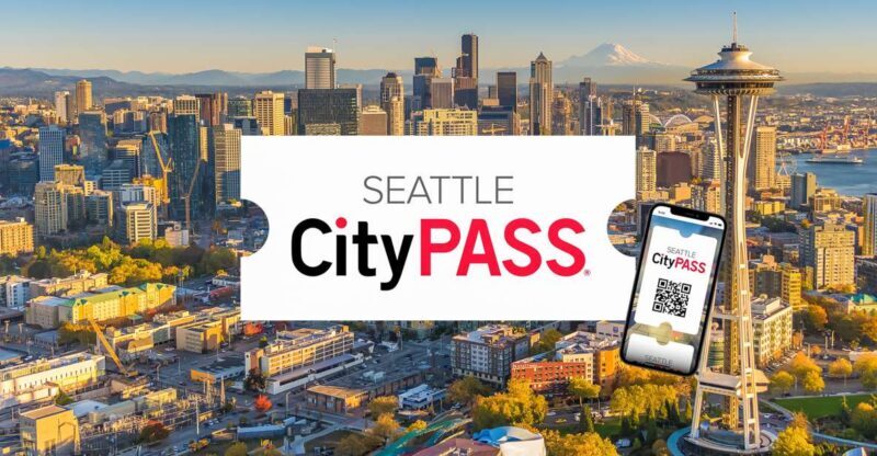 Seattle CityPASS®: Save up to 46% at 5 Top Attractions - What’s Included in the Seattle CityPASS®