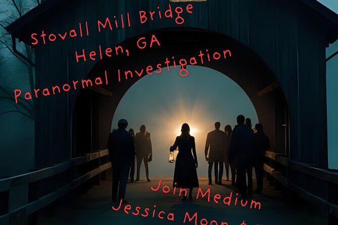 Stovall Mill Bridge Paranormal Investigation with Psychic Jessica - Exploring the Itinerary: What to Expect at Each Stop
