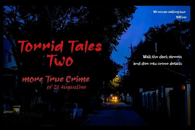 Torrid Tales Two More True Crime in St. Augustine - Exploring the Itinerary: What to Expect from Each Stop