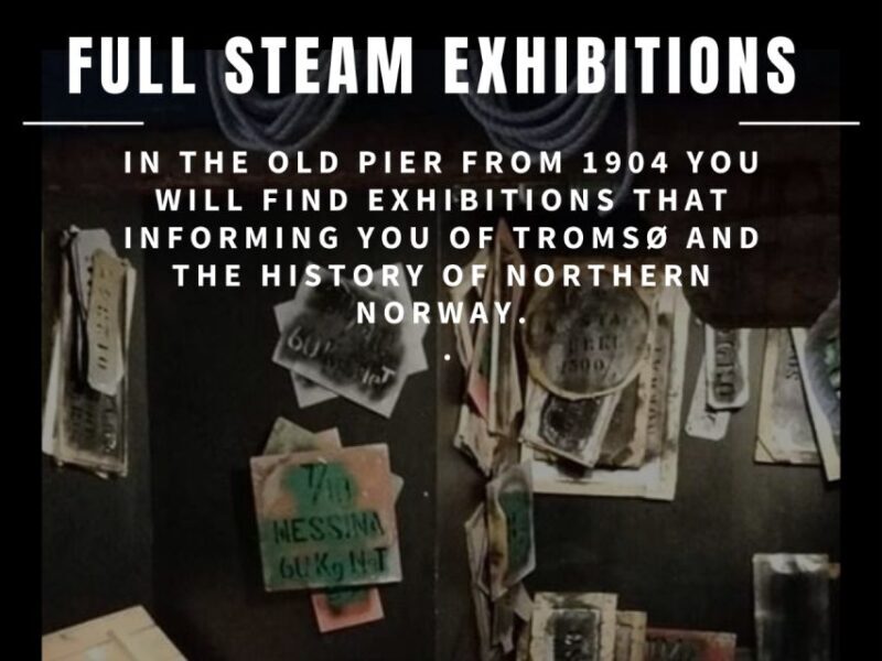Tromso: Full Steam Museum Entrance - Key Points