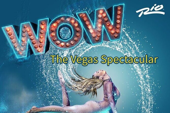 WOW - The Vegas Spectacular at the Rio Hotel and Casino - Introduction: A Spectacle You Will Say “Wow” To